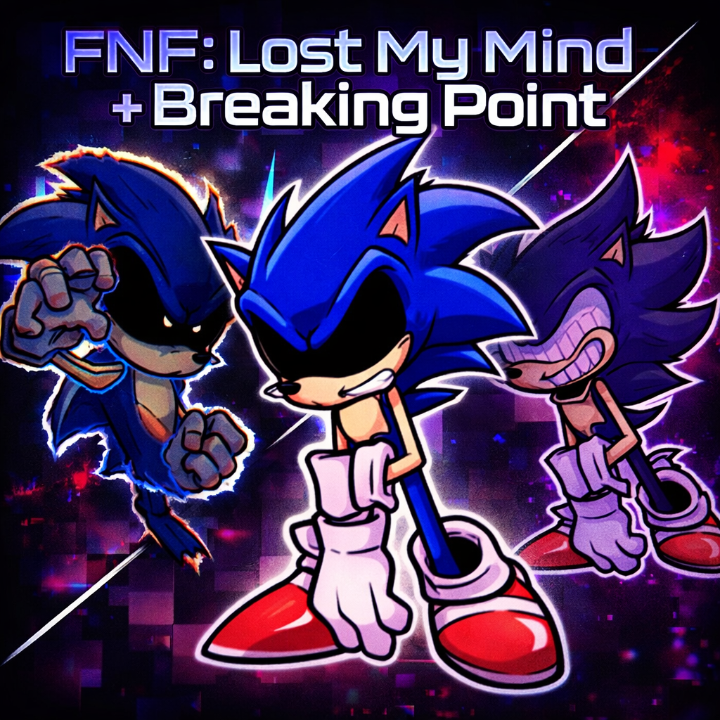 FNF: Lost My Mind + Breaking Point